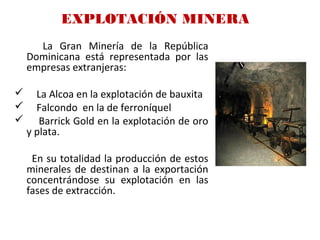 Explotación de los Recursos en la Republica Dominicana | PPT