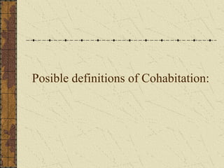 Cohabitation | PPT | Marriage and Civil Unions | Family and Relationships
