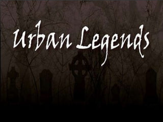 Urban Legends | PPTX