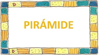 Piramide | PPTX
