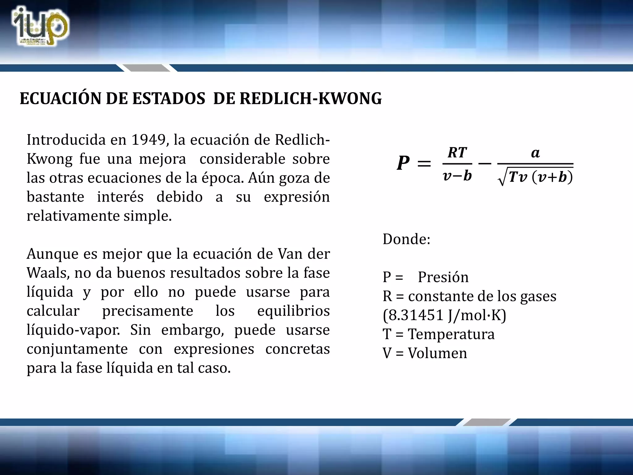Ecuación de estado de Redlich-Kwong. | PPTX