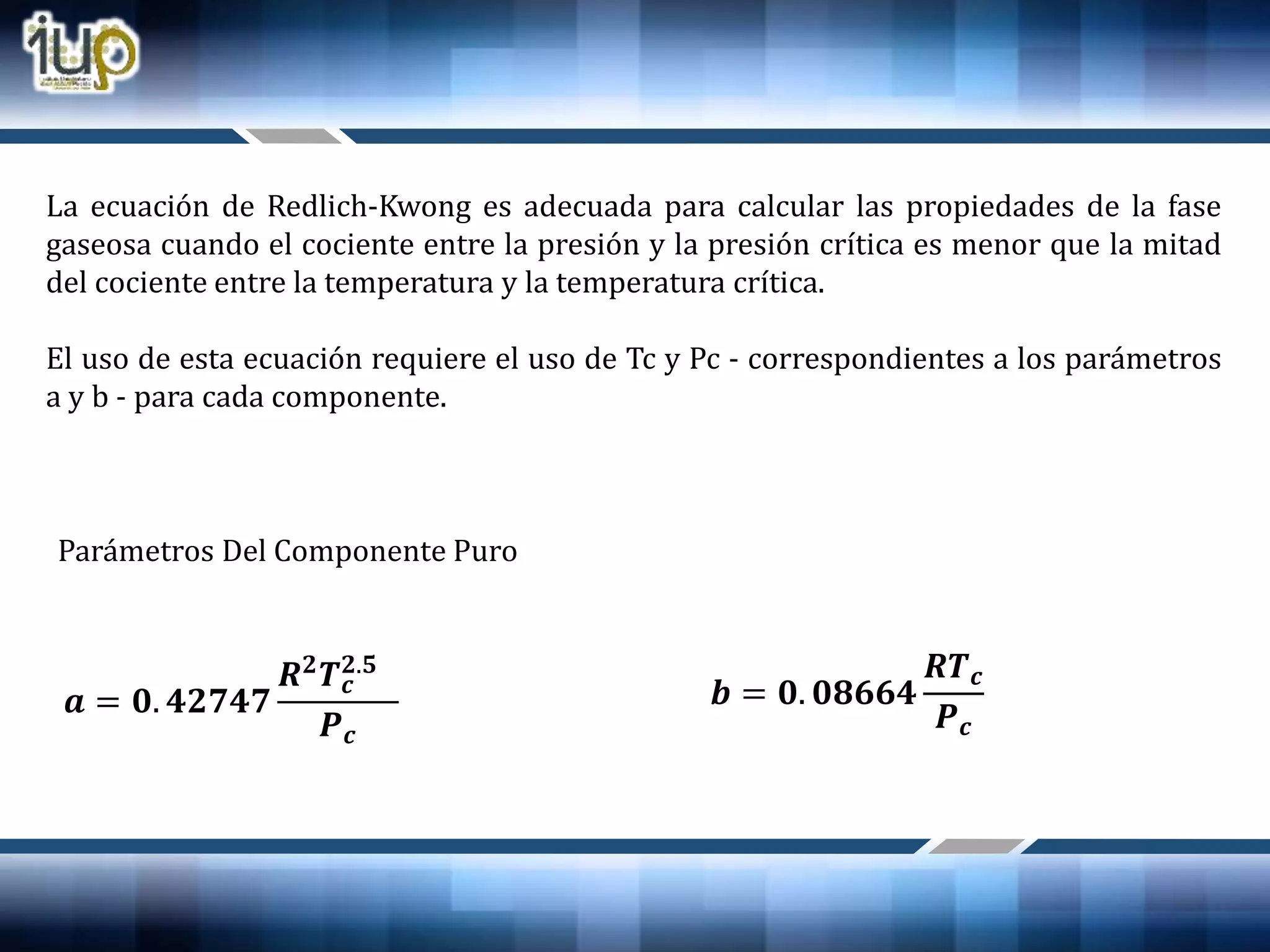 Ecuación de estado de Redlich-Kwong. | PPTX