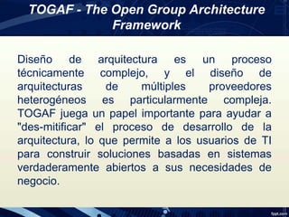 TOGAF - GERENCIA DE SISTEMAS | PPTX