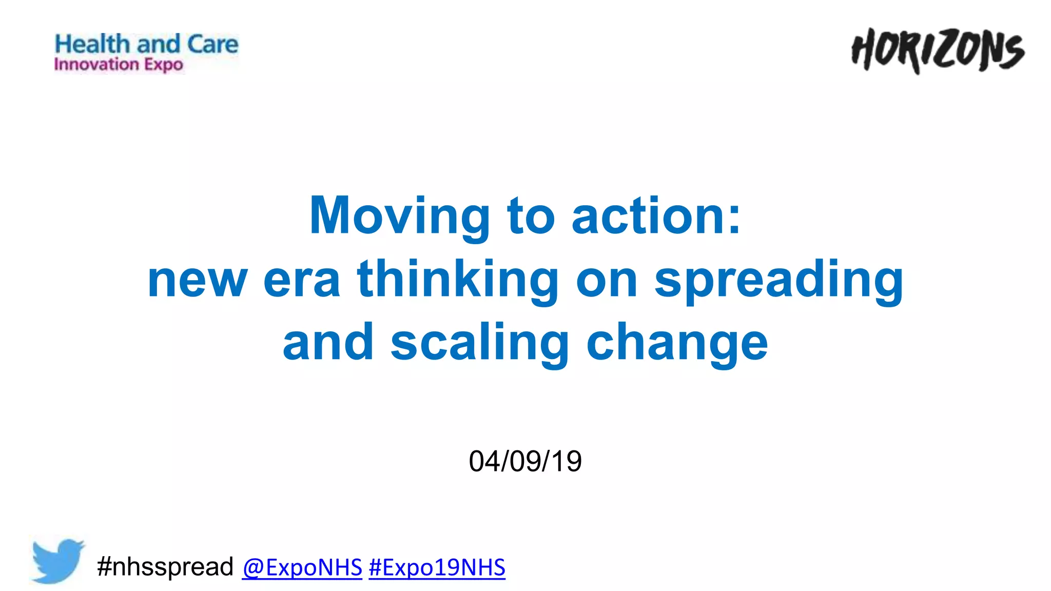 Moving to action: new era thinking on spreading and scaling change | PPT