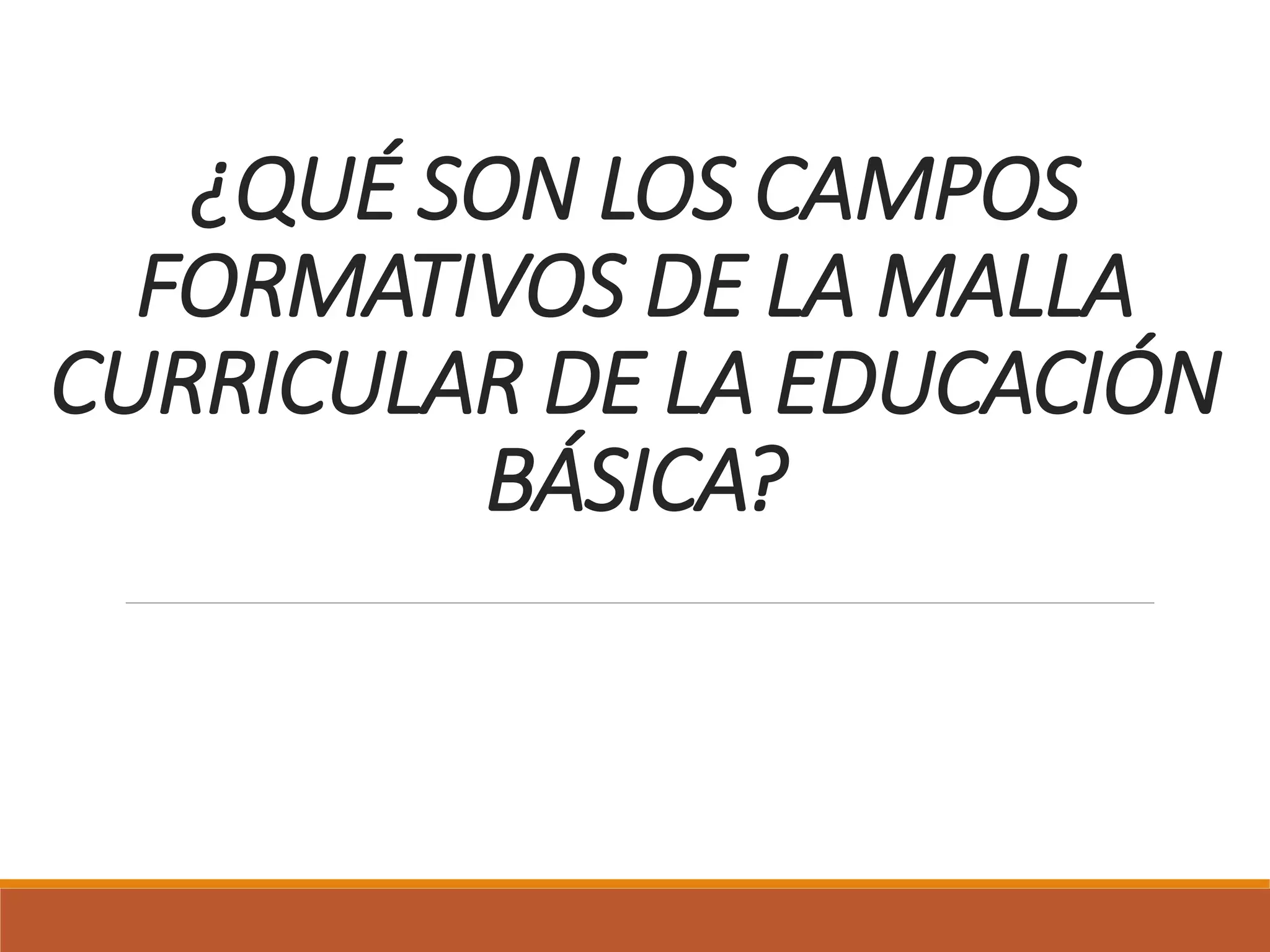 que son los campos formtivos | PPT que son los campos formtivos | PPT