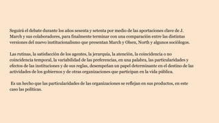 Organizaciones y nuevo institucionalismo | PPTX