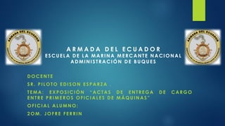 ENTREGAS DE CARGO JEFE DE MAQUINAS Y PRIMEROS DE MAQUINAS.pptx