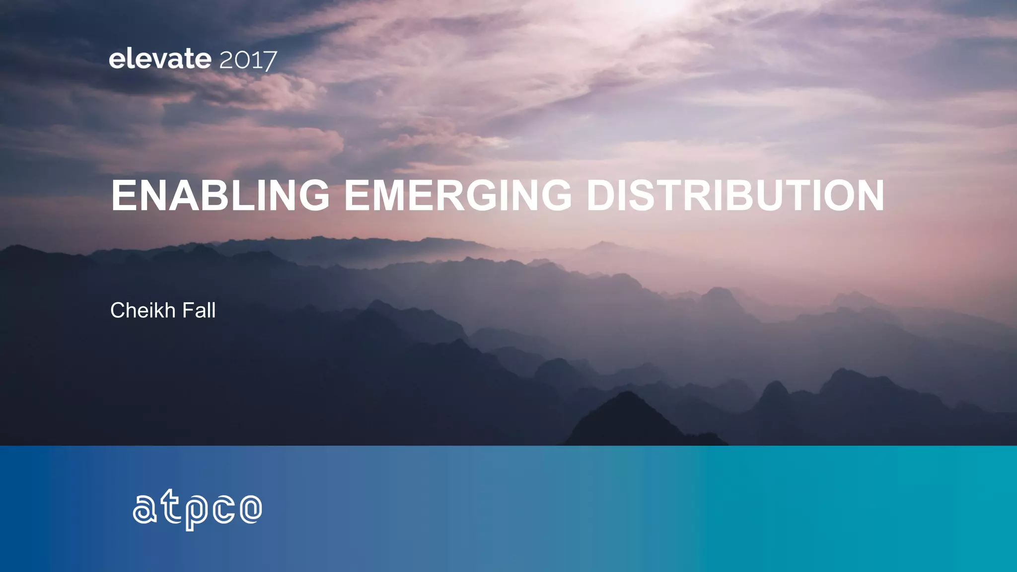 Elevate 2017 - Expo: Redefining distribution (again): Facilitate your integration of NDC | PPT