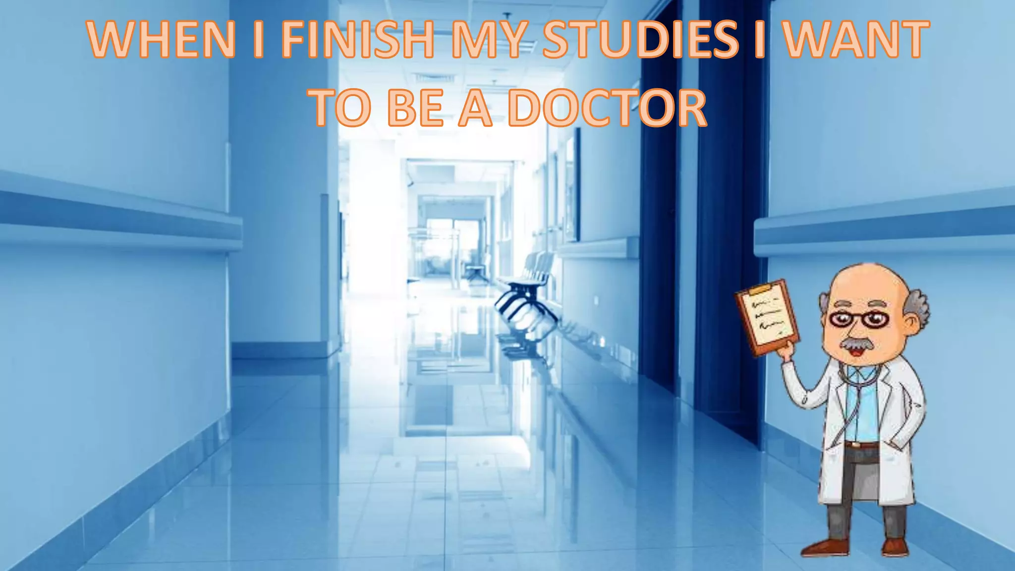 I want to be a doctor | PPTX