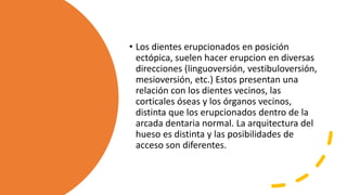 exodoncia de erupcion de dientes ectopicos | PPTX