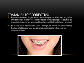 MALOCLUSIONES CLASE I - ETIOLOGIA, TRATAMIENTOS | PPTX