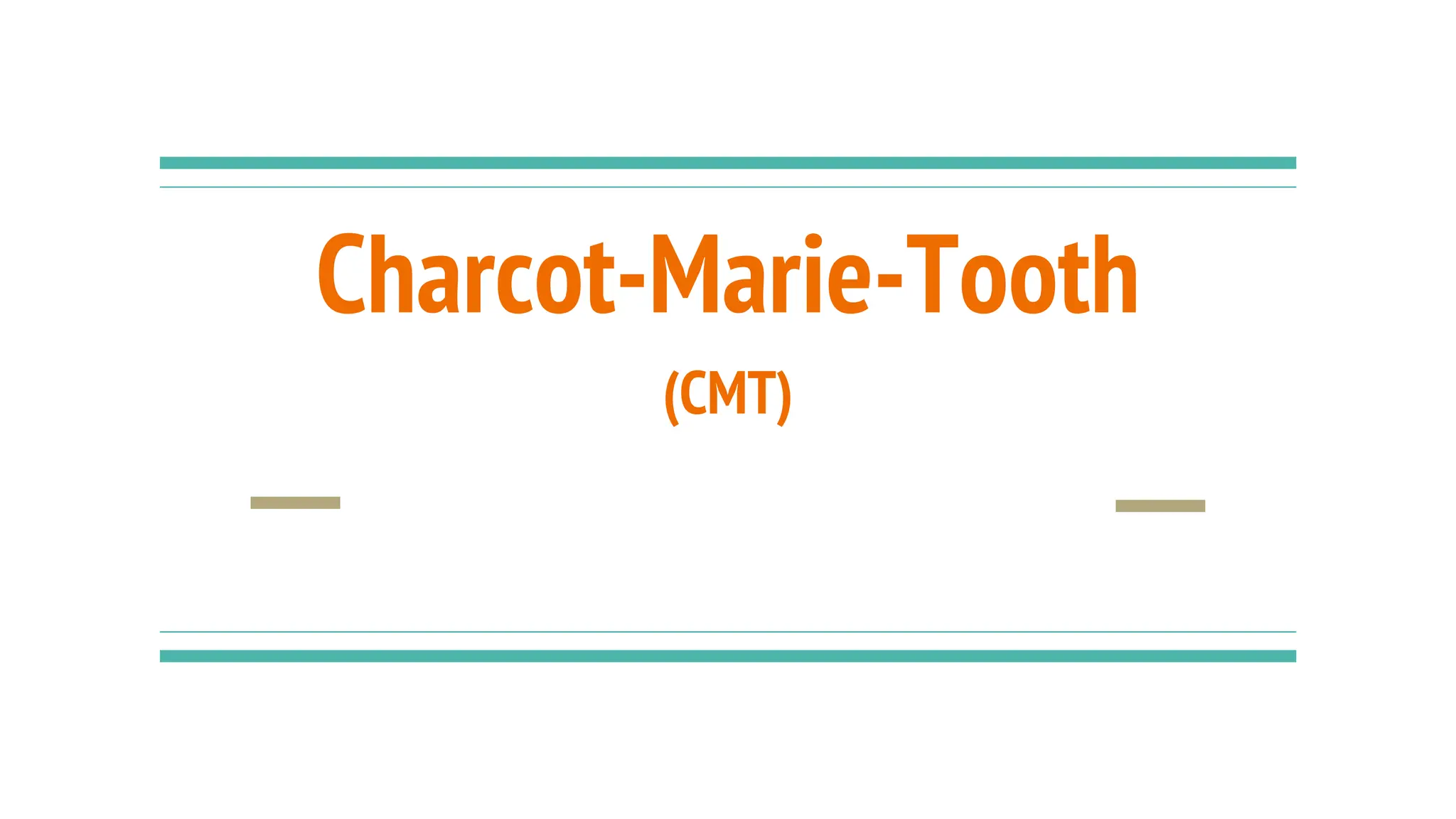 Charcot-Marie-Tooth | PPT