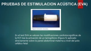 PRUEBAS DE BIENESTAR FETAL ANTEPARTO E INTRAPARTO | PPTX