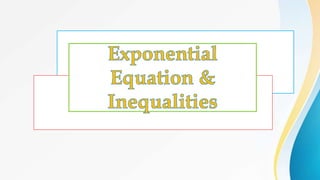 Exponential Equation & Inequalities.pptx