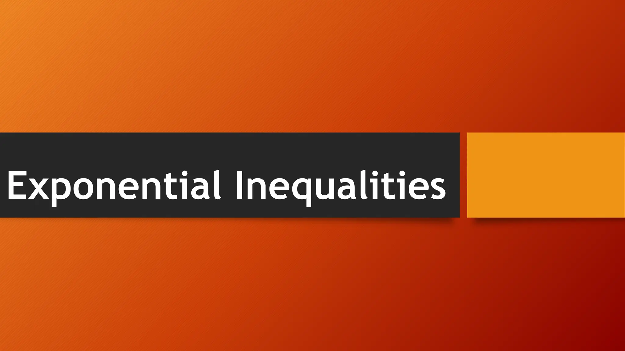 Exponential Inequalities.pptx