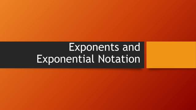 Exponents and Exponential Notation.pptx | Physics | Science
