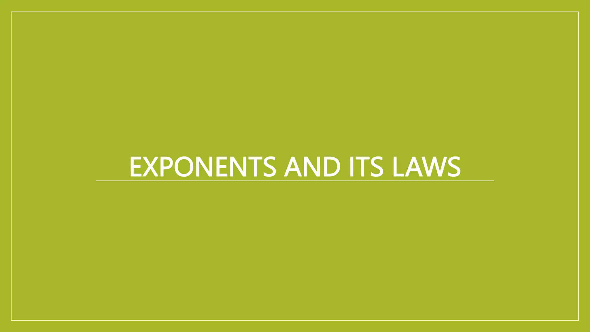 Exponents And Its Laws pptx exponents-and-its-laws-pptx