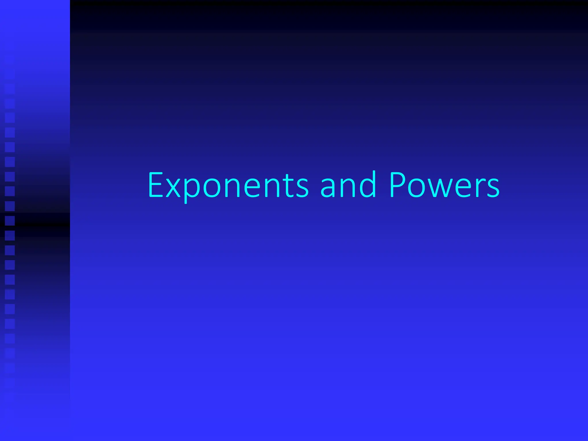 Exponents and Powers CLASS 8. powerpoint | PPT