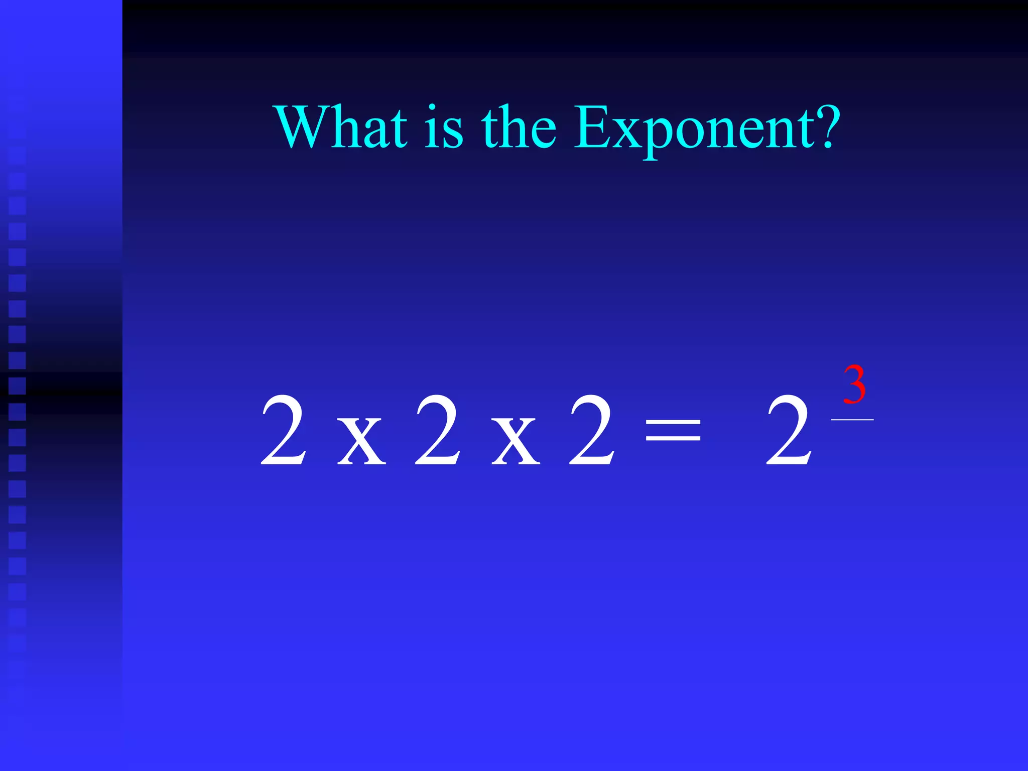 Exponents Intro with Practice.ppt