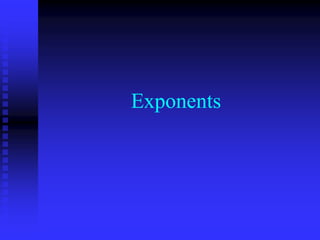 Exponents Intro with Practice.ppt