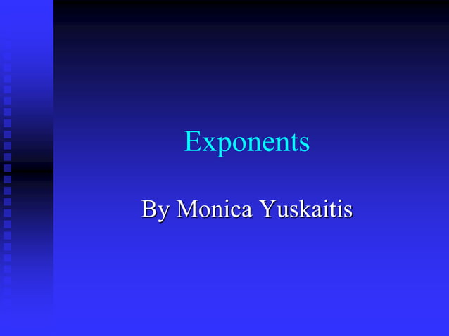 Exponents Intro with Practice and Meaning of each | PPT