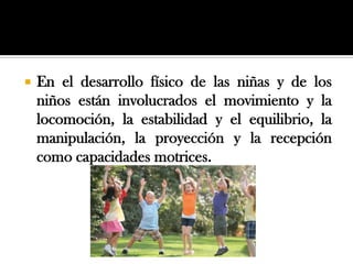 DESARROLLO MOTRIZ DE LOS 4 A LOS 6 AÑOS | PPSX