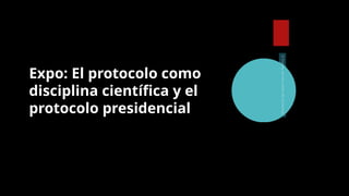 Expo Principio básicos del protocolo.pptx