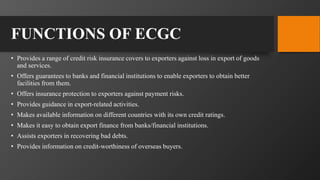 Export credit gurantee corporaton of india (ecgc | PPTX