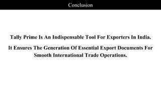 Effortless Export Documentation Made Possible with Tally Prime | PPTX