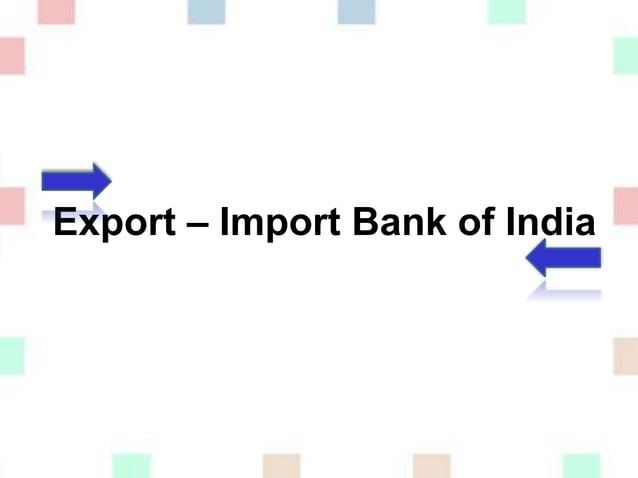 Export – import bank of india | PPTX