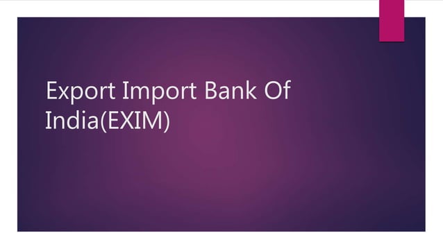 Export import bank of india(exim) | PPTX | Business Banking & Finance ...
