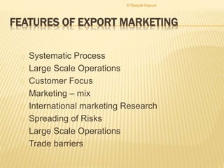 Export marketing by Deepak | PPTX
