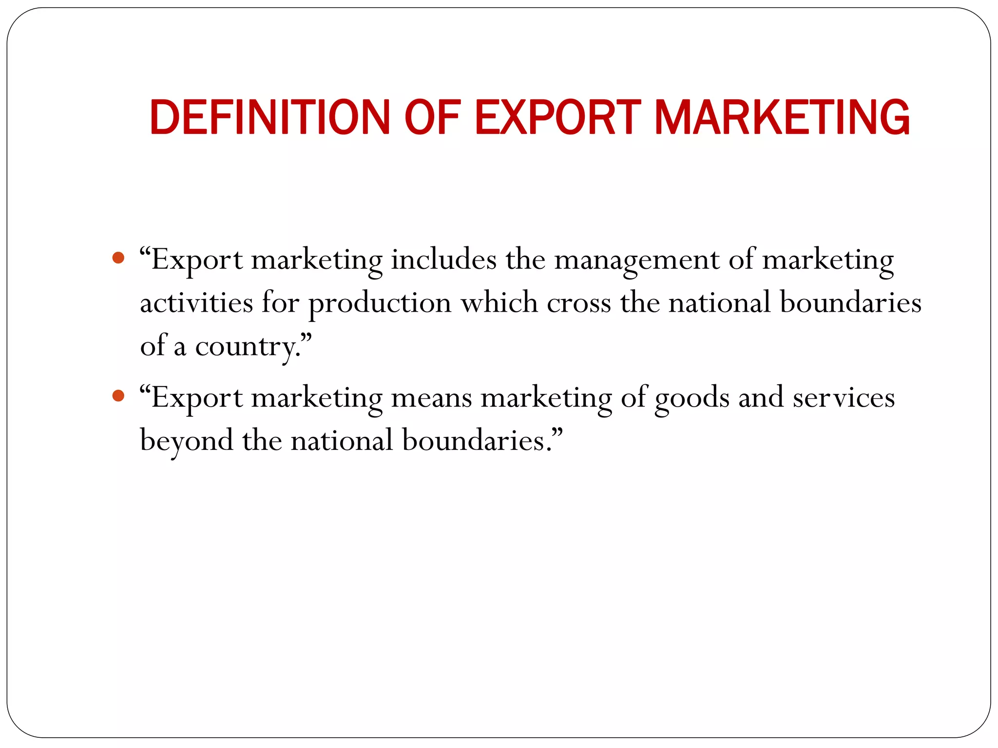 DEFINITION AND INTRODUCTION OF EXPORT MARKETING | PDF
