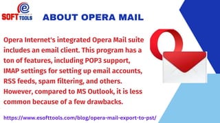 Export Opera Mail to PST Outlook files.pptx