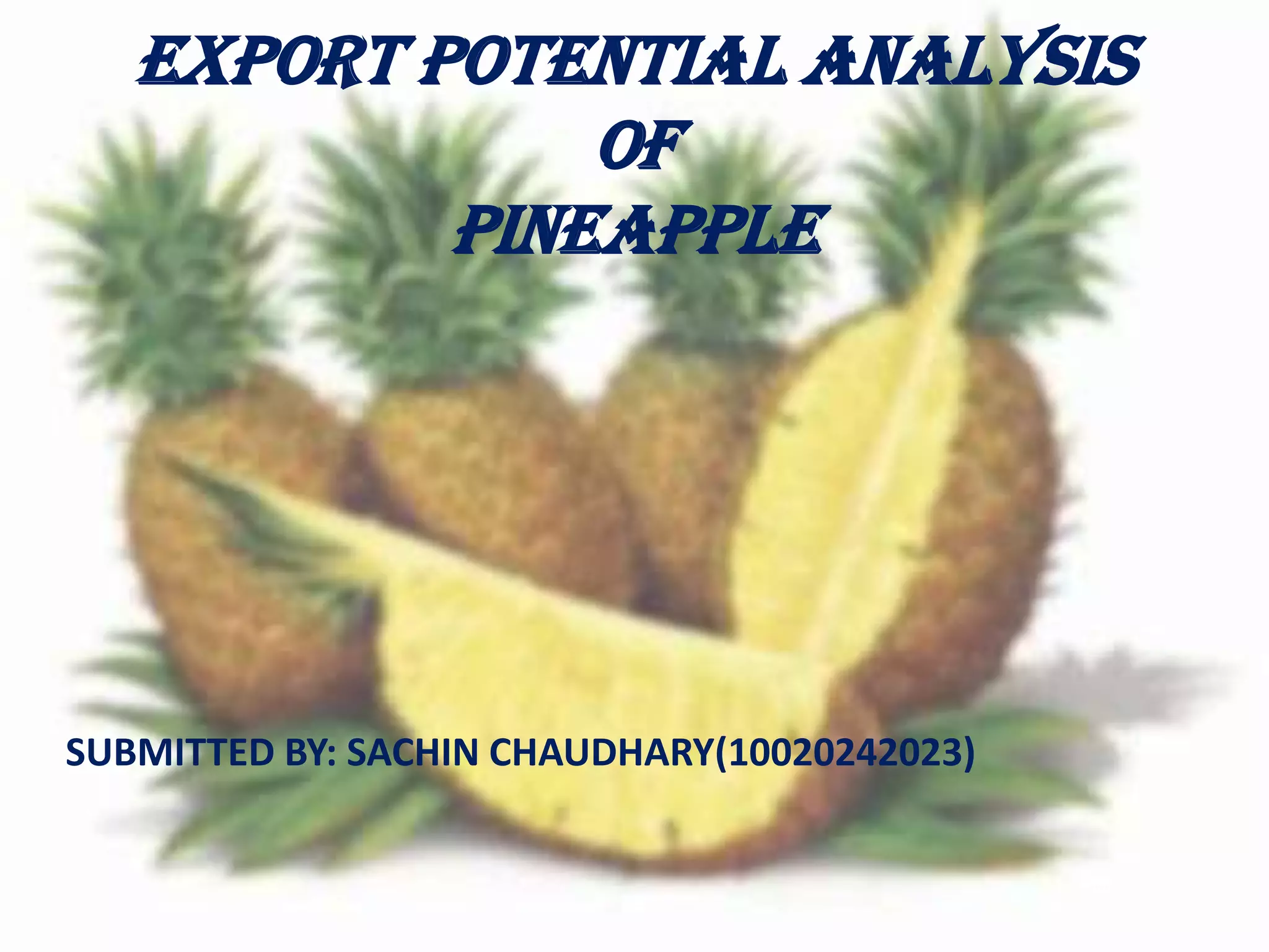 Export potential of pineapple | PPTX