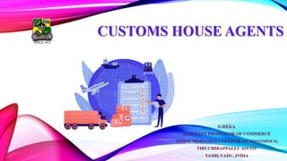 Customs House Agents (CHA) | PPTX