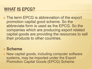 Export promotion capital goods scheme | PPTX