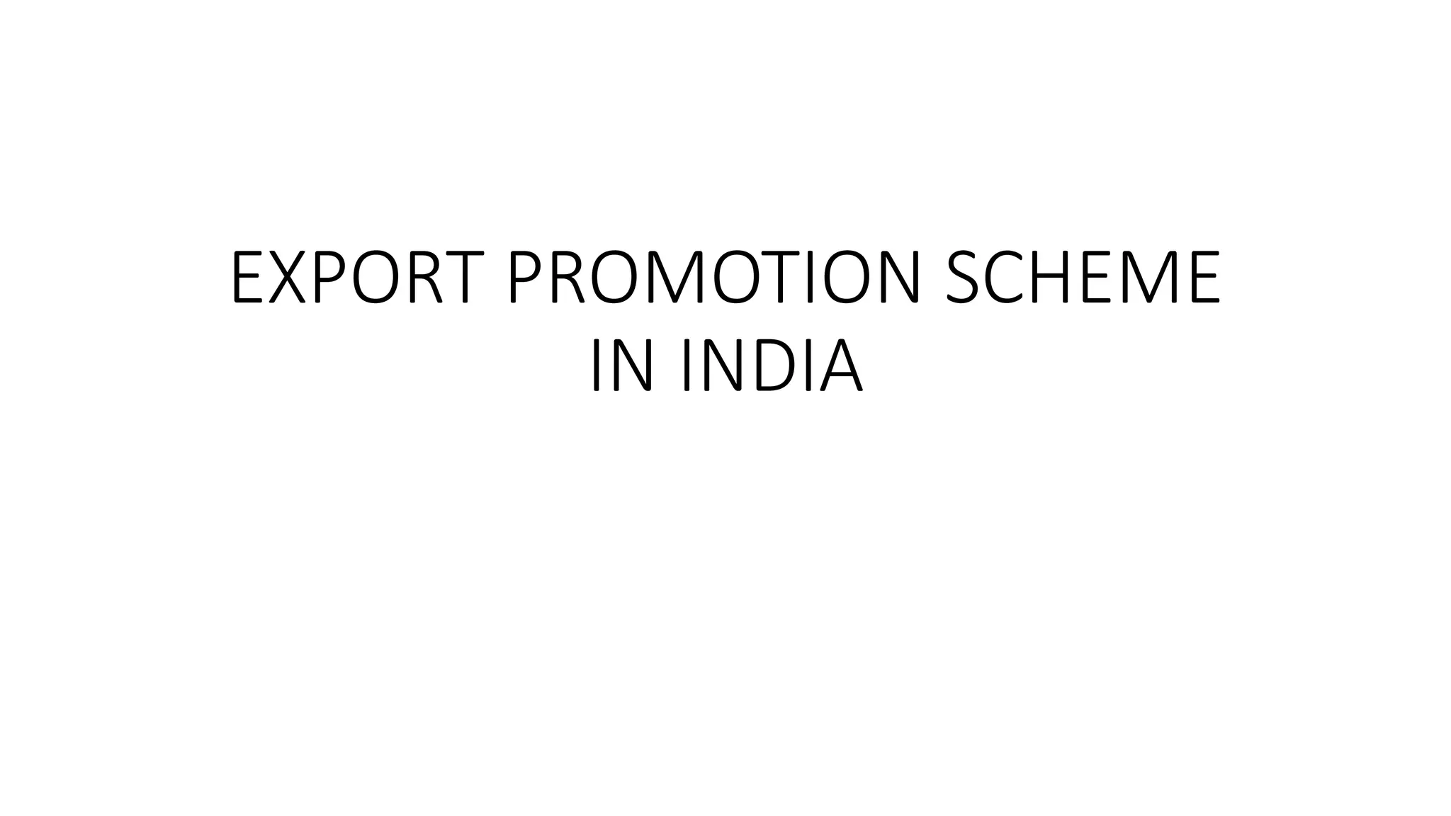 Export promotion scheme in india | PPTX