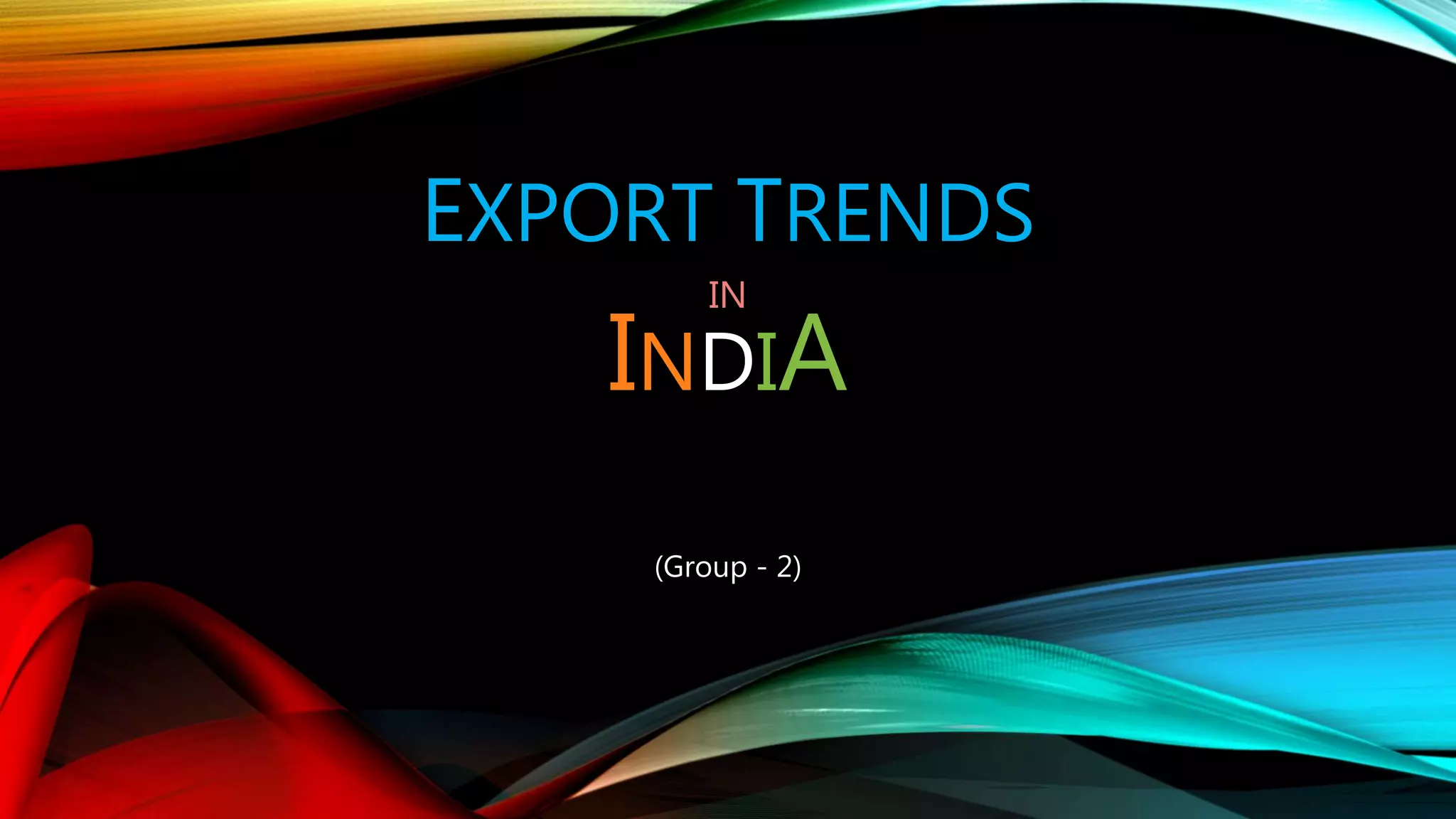 Export Trends India | PPTX