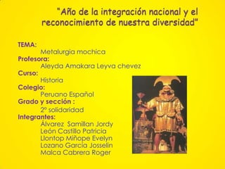 Metalurgia Moche | PPTX