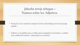 Exposición Teroja-Adjetivos-Idioma guarani.pptx
