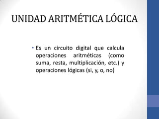 Unidad aritmetico logica, procesador de control | PPTX