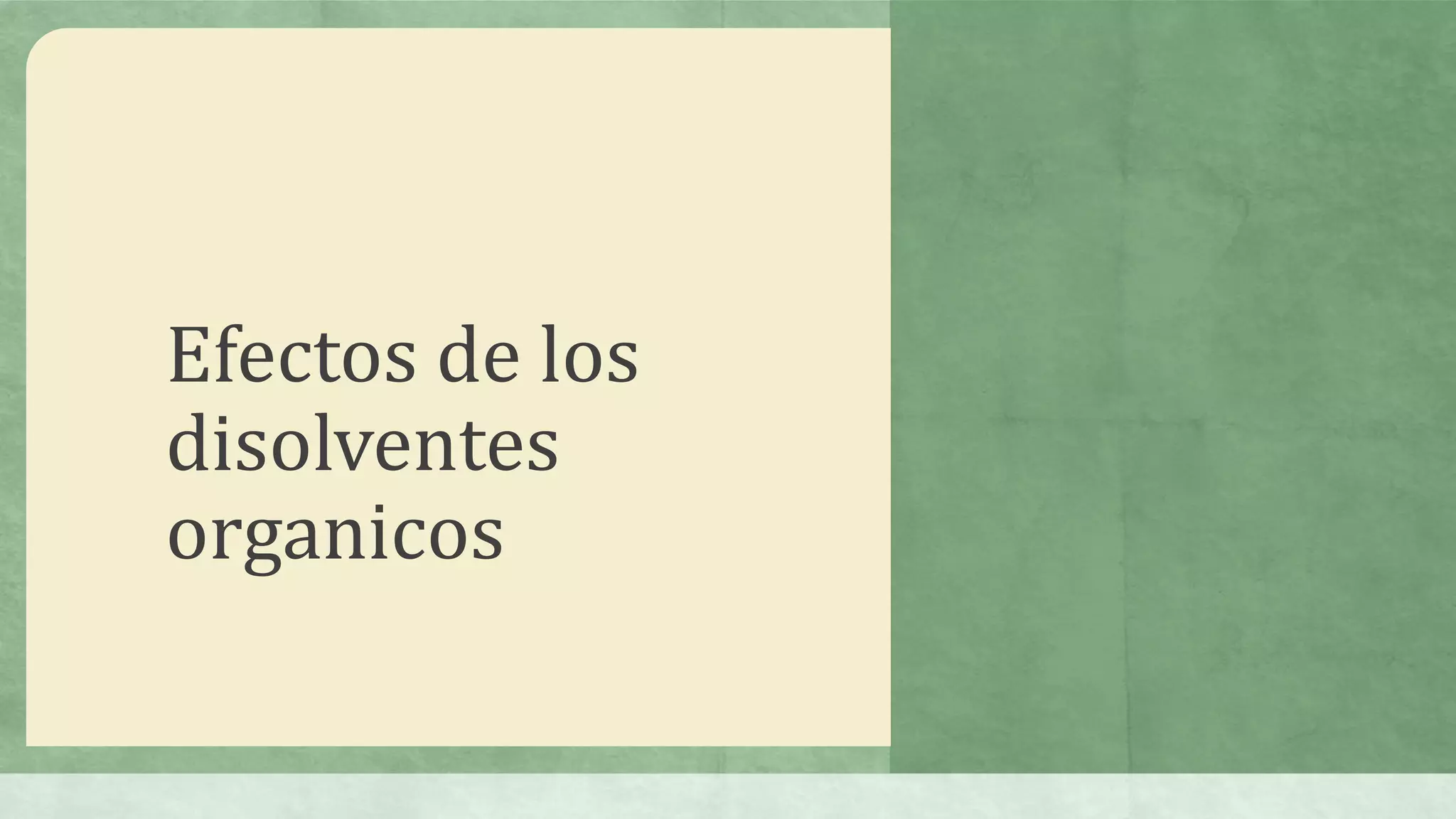 CUALES SON LOS RIESGOS DE LA EXPOSICION A DISOLVENTES | PPTX | Medical ...