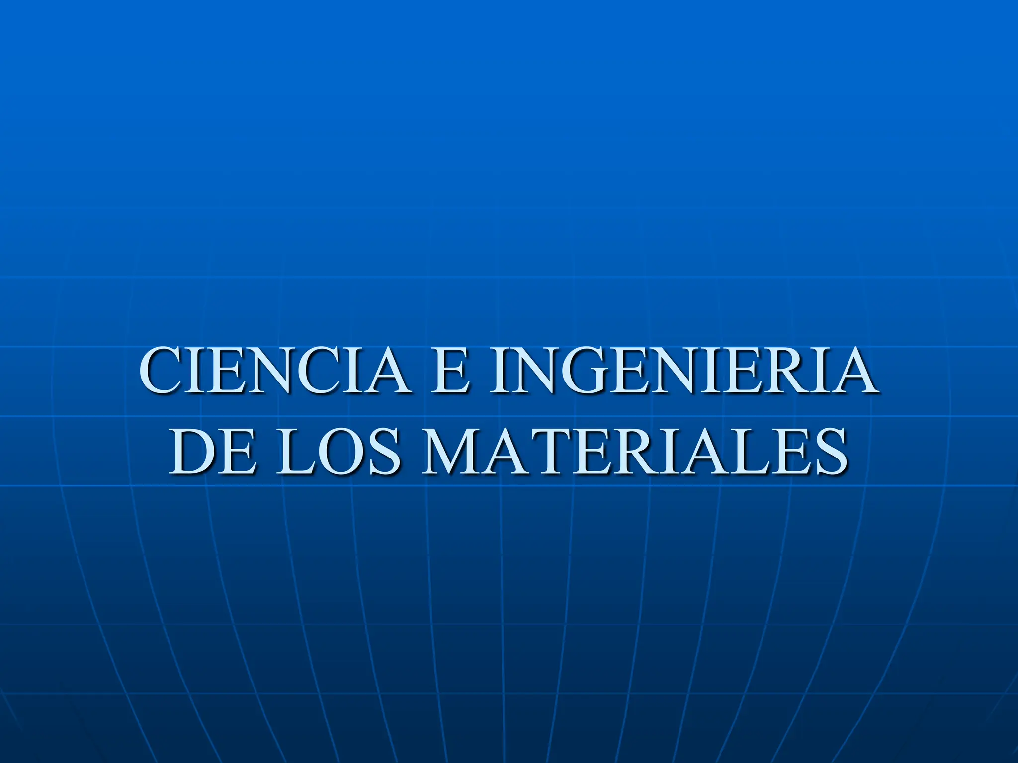EXPOSICION CIENCIA E INGENIERIA DE LOS MATERIALES.doc.pptx