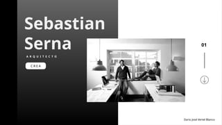 EXPOSICION DE ARQUITECTO SEBASTIAN SERNA .UNISINU.pptx
