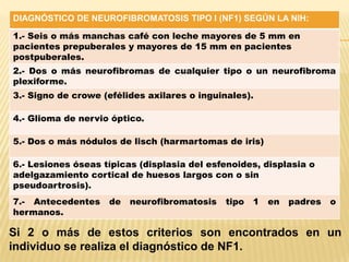 Exposicion de neurofibromatosiss | PPSX