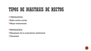 EXPOSICION DIASTASIS DE RECTO ABDOMENS.pptx