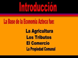 Exposicion Economia Azteca | PPT