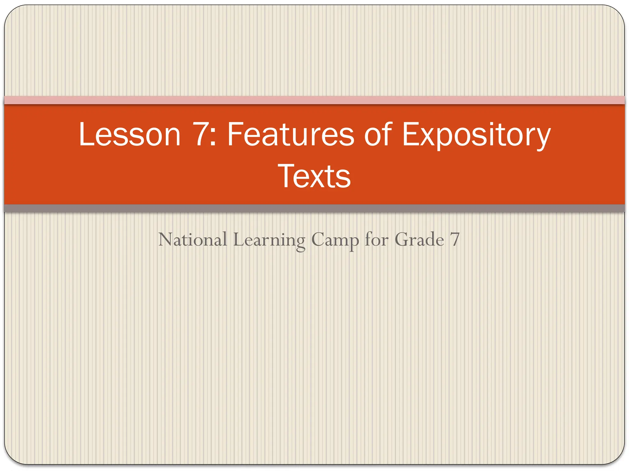 expository text lesson 7 grade 7 english.pptx
