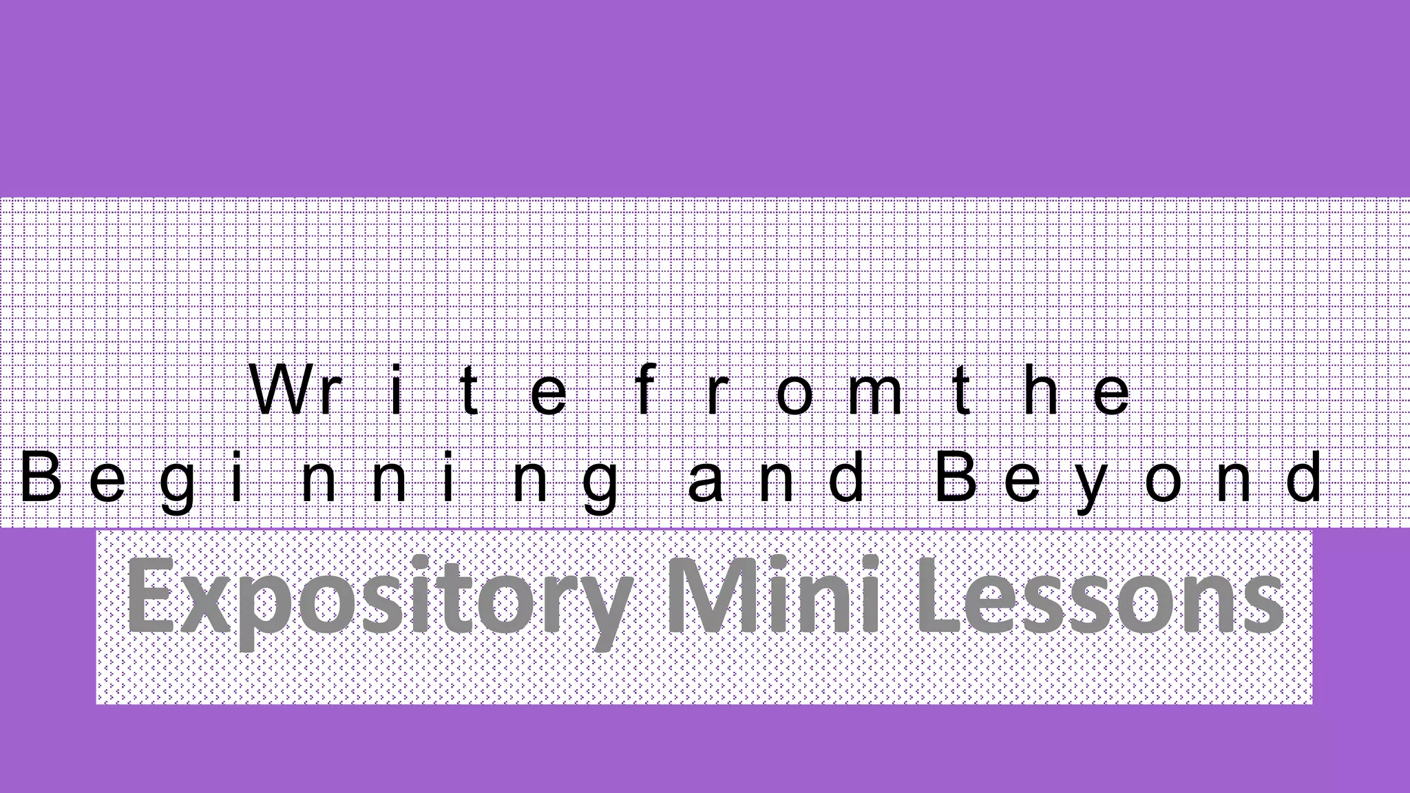 Expository write from bb mini lessons | PPT